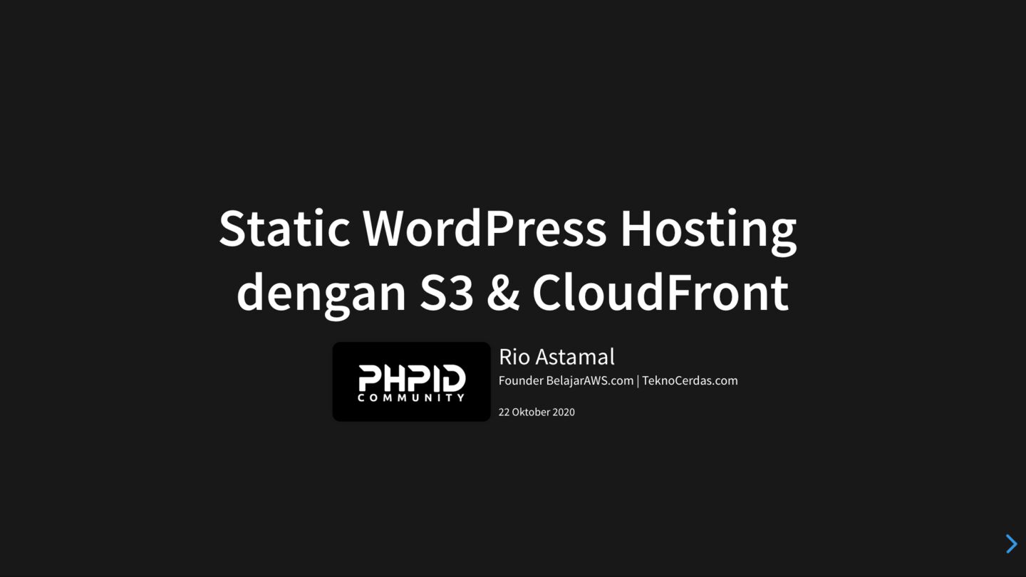 Static WordPress Hosting dengan S3 dan CloudFront - PHPID Online Talk #49